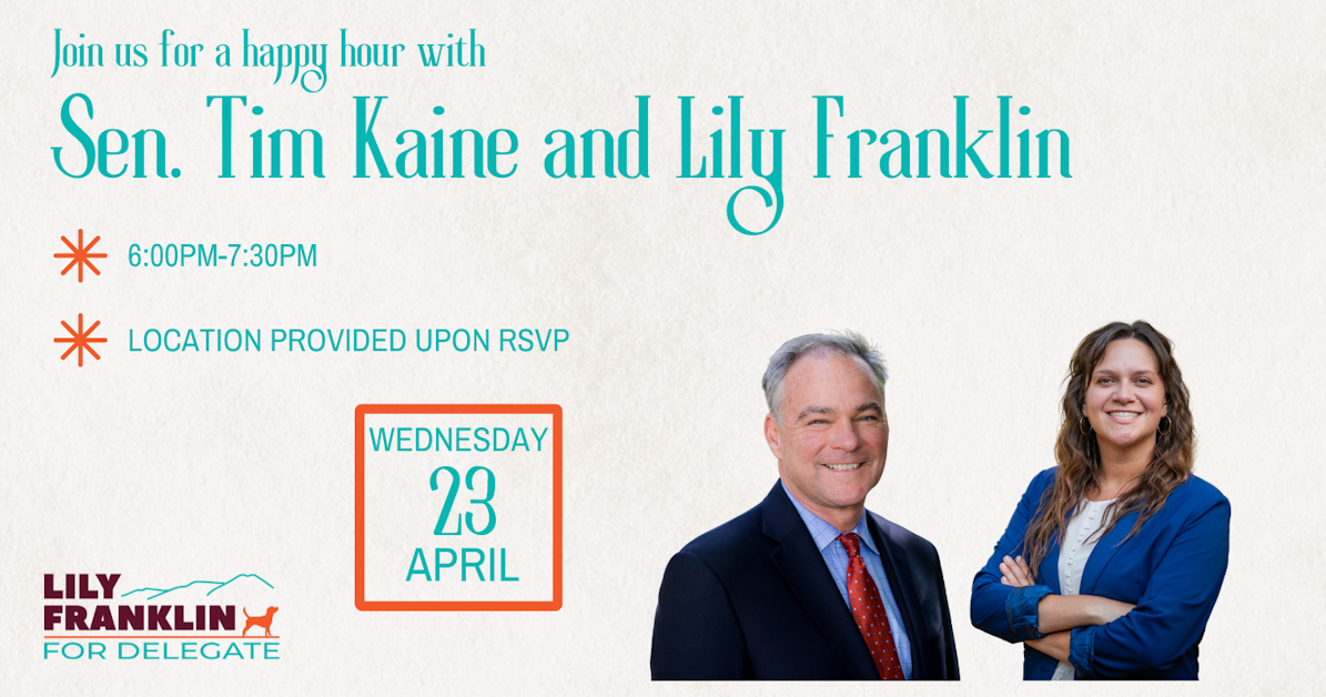 Happy Hour with Sen. Tim Kaine and Lily Franklin · Lily for Delegate